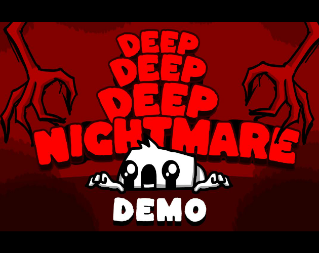 Deep Deep Deep Nightmare Demo by natomarcacini