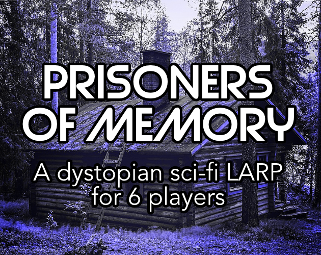 Prisoners of Memory LARP by Metaparadox