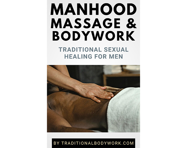 Manhood Massage & Bodywork by TraditionalBodywork.com