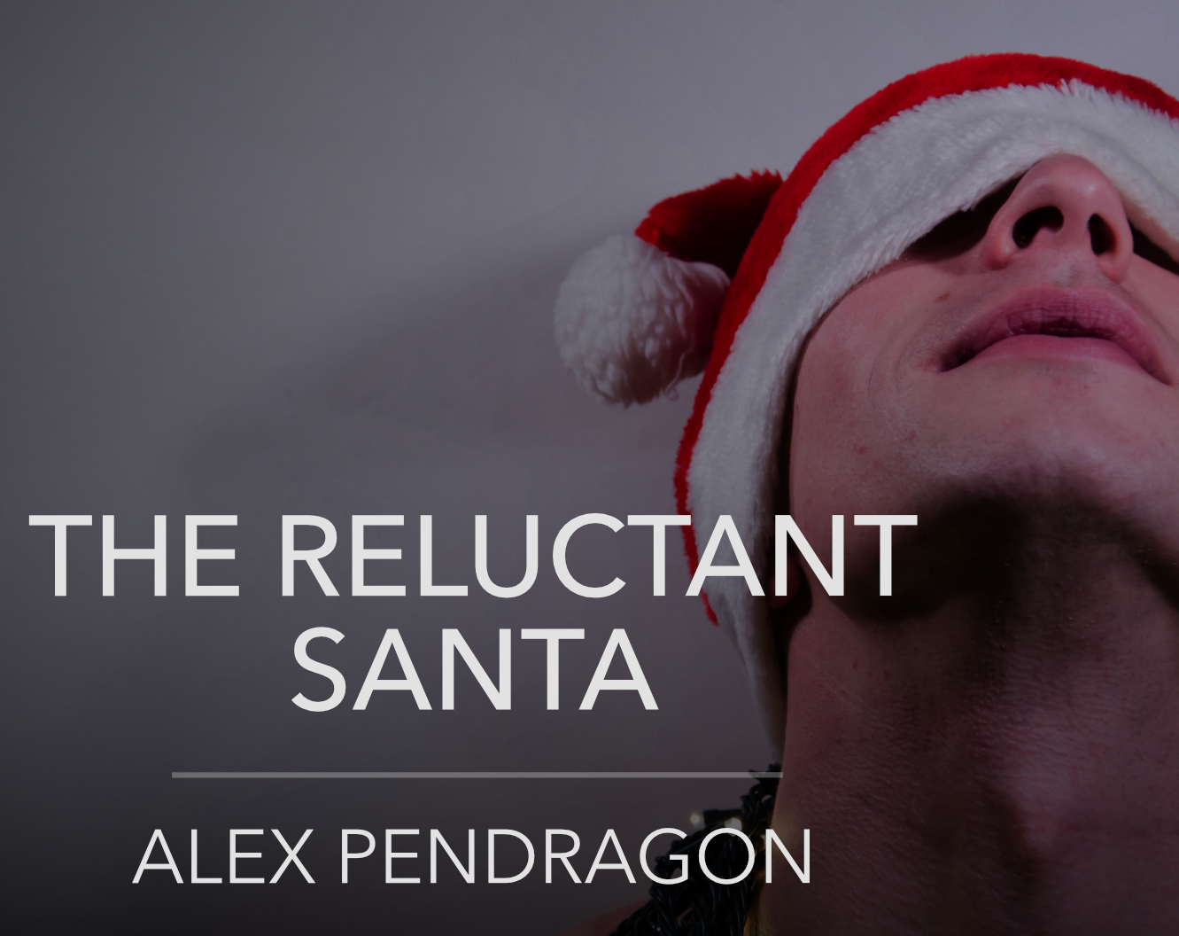 The Reluctant Santa by Alex Pendragon