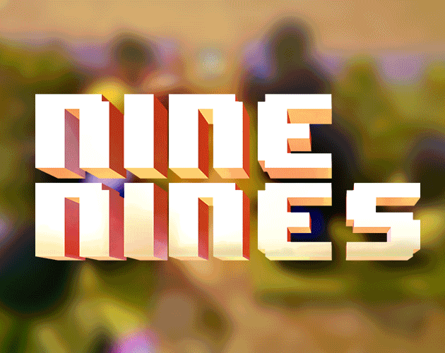 Nine Nines New Version Is Coming Nine Nines By Badjano Entertainment