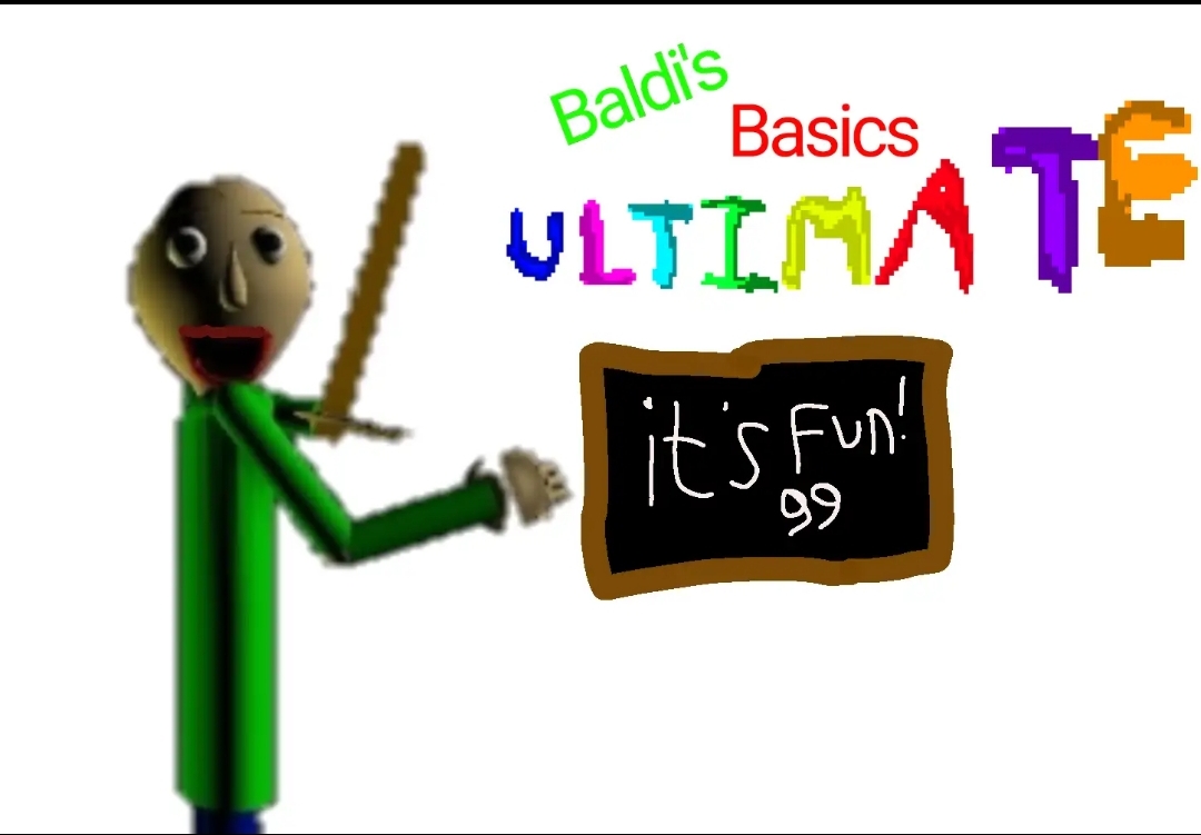 Baldi's Basics ultimate by Jimmy the LLUN