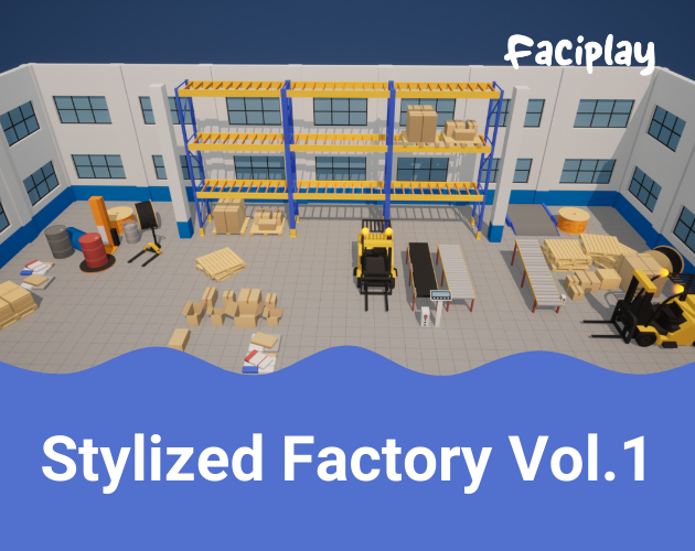 Stylized Factory-Warehouse Asset Pack Vol. 1 by Faciplay