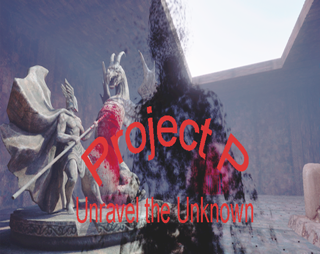 Project P - Unravel the Unknown by RobertoTRON