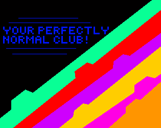 Your Perfectly Normal Club! by Dr.walkietalkie