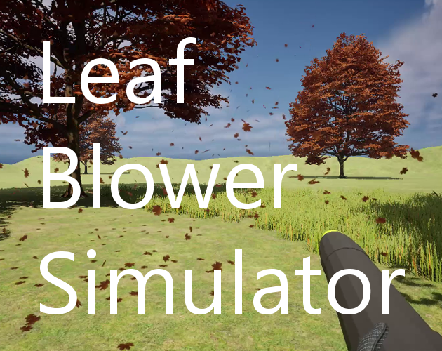 Leaf Blower Simulator by shadowsora