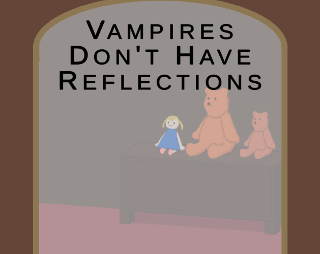 Vampires Don't Have Reflections by shrooby