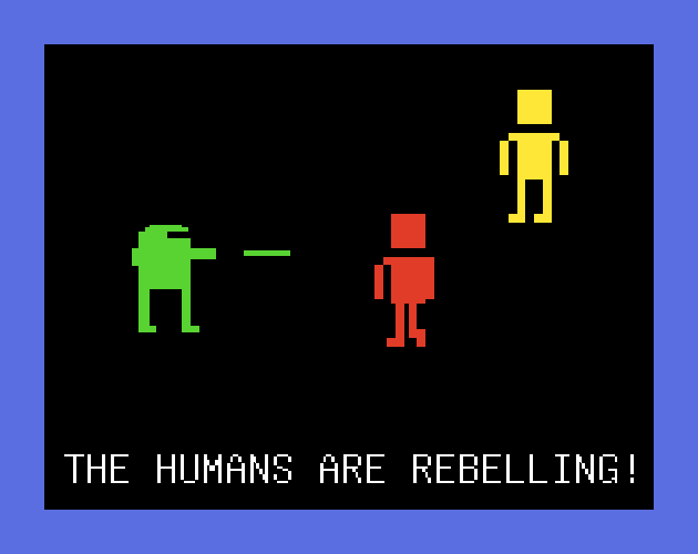 Published on GitHub - The Humans Are Rebelling! by Chadow