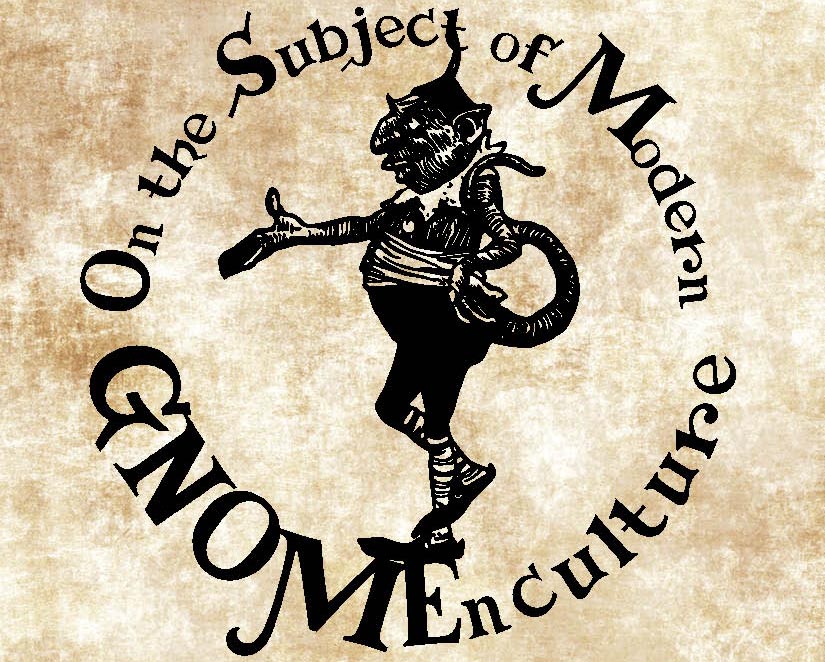 On the Subject of Modern GNOMEnculture by Level Drain Games for 9th ...