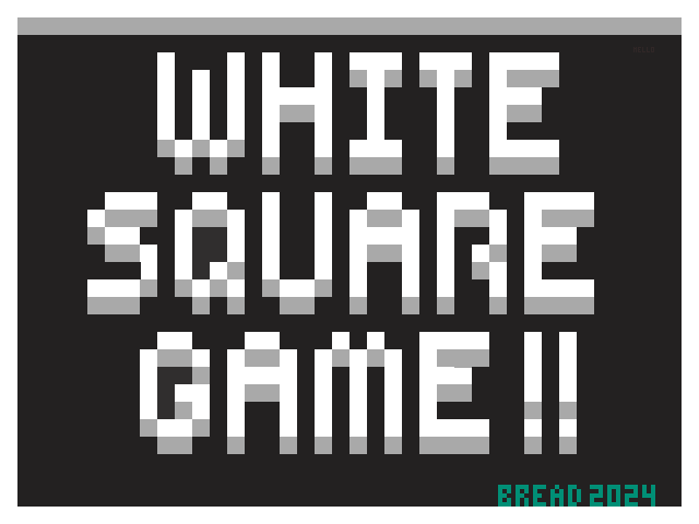 White Square Game!! by Bread