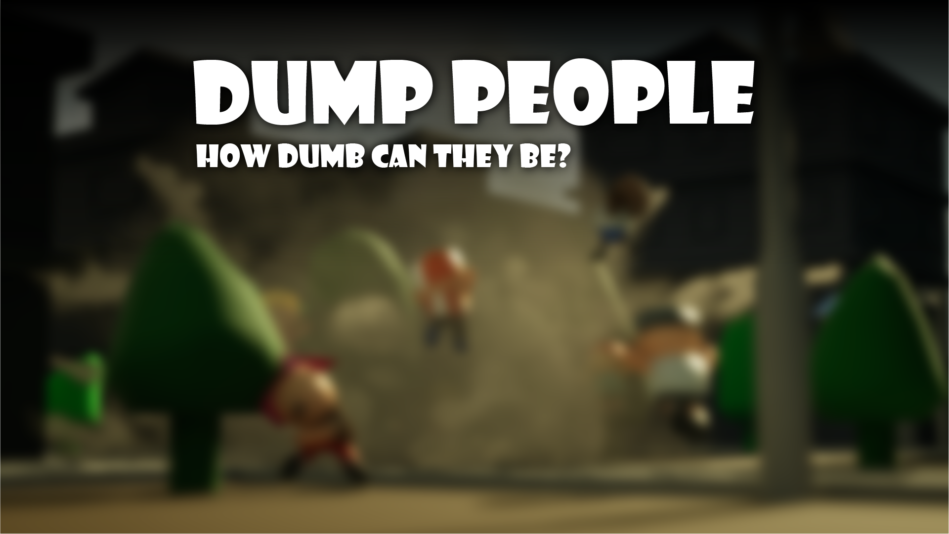 Dumb People by Ondrisu, FSkala