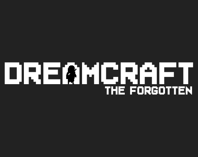 Dreamcraft: The Forgotten (DEMO) by HappyNeedo