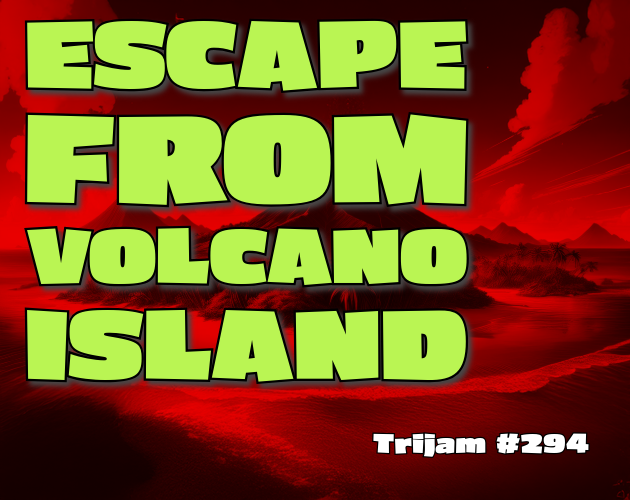 Escape from Volcano Island [294 Trijam] by Stealthness