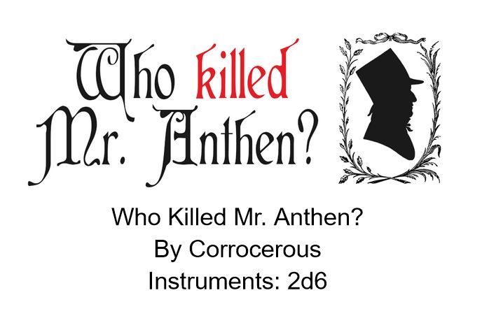 Who Killed Mr. Anthen? - itch.io