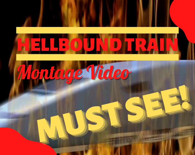 HellBound Train - Montage Video by Unique Virtual Gifts
