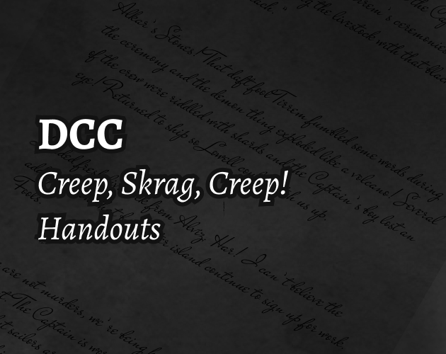 DCC - Creep, Skrag, Creep! Handouts by Idol of Many Hands