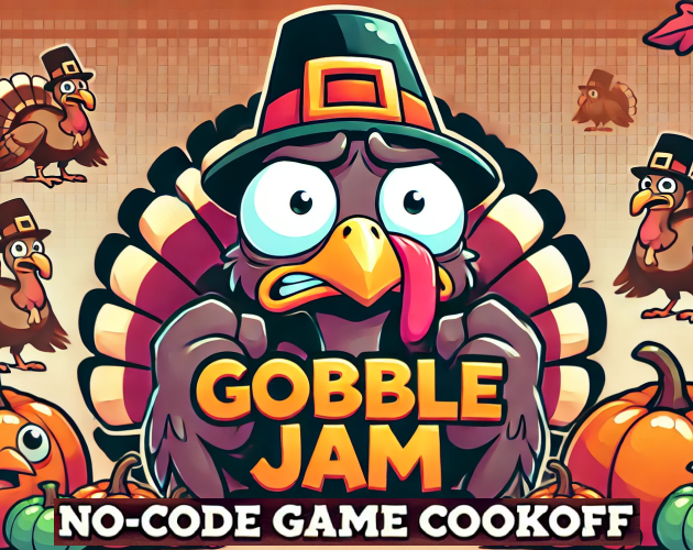 Gobble Jam: No-Code Cook-Off - itch.io