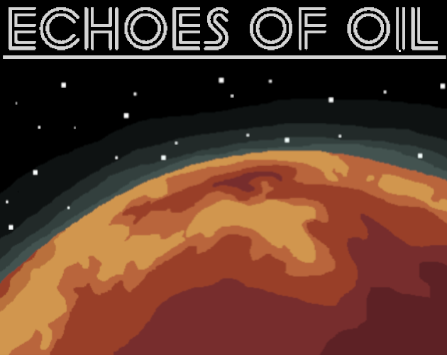 2025 Echoes of Oil by DigiPen Academy WANIC