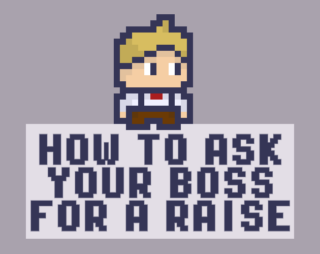 How to ask your boss for a raise by jwelshdev