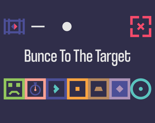 Bounce To The Target by zatomeisis for Give & Get Feedback #2 - itch.io