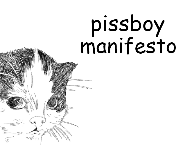 pissboy manifesto by Evan Ibarra