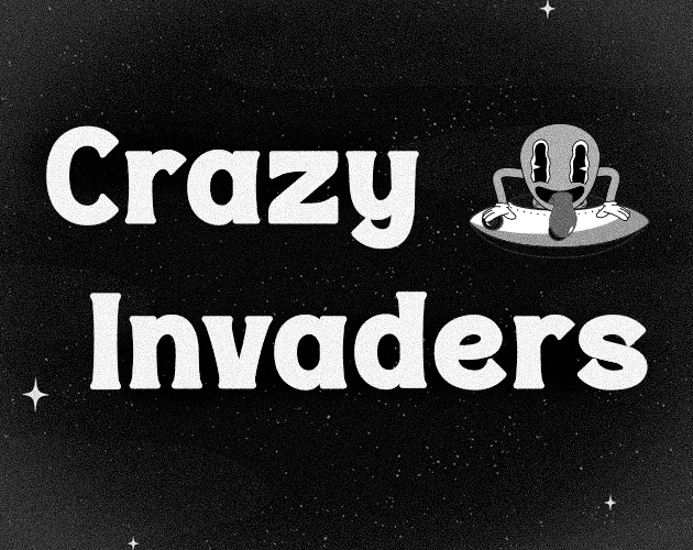 Crazy Invaders by Harpoonsito, Sabas Rocha, Juan Camilo Rivera, SantyGrana2