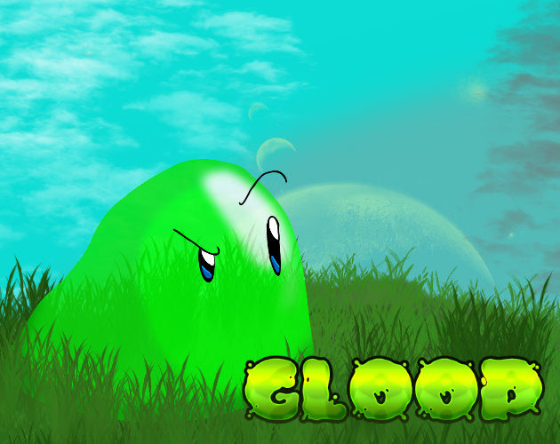 Gloop by toonwillgetyou