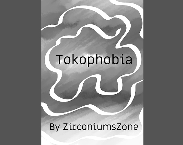 Tokophobia Zine by ZirconiumsZone