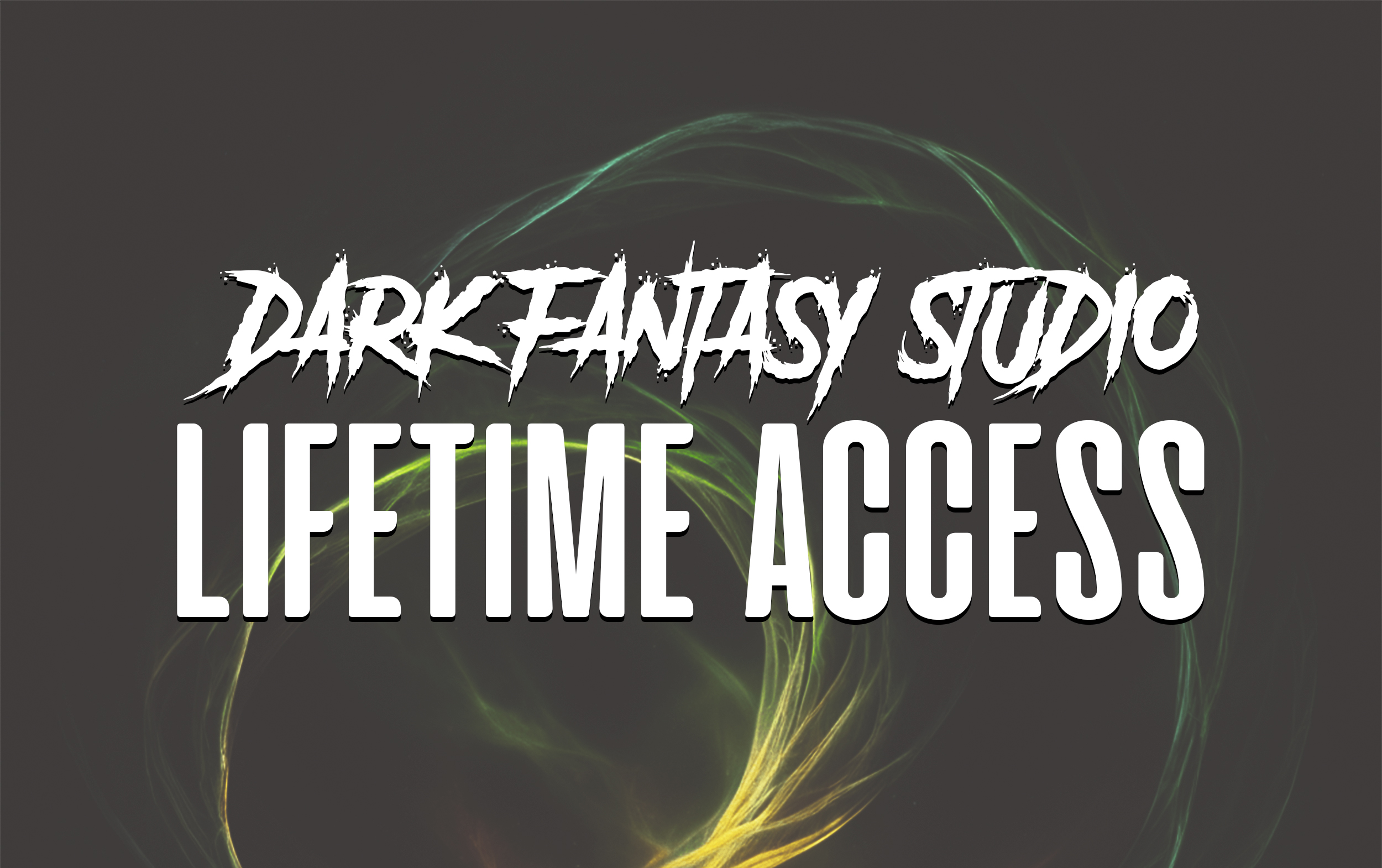 LIFETIME ACCESS by Dark Fantasy Studio