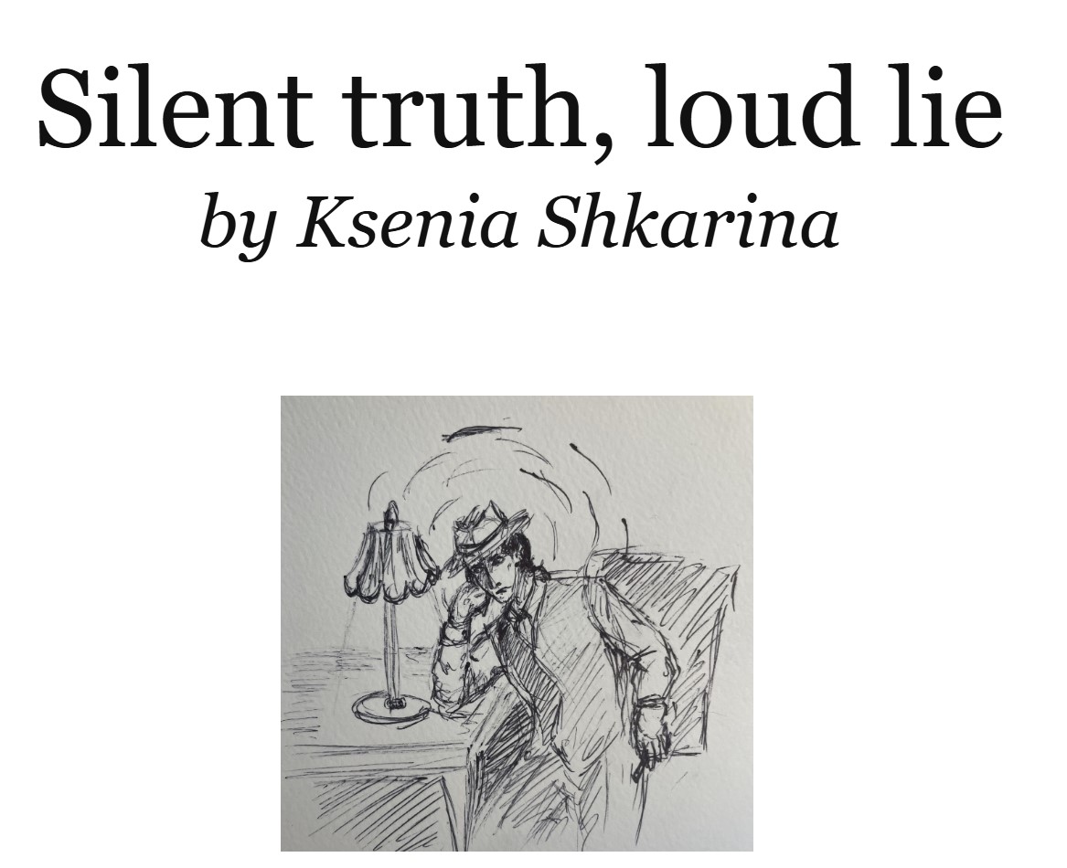 Silent truth, loud lie by kseniash@my.yorku.ca