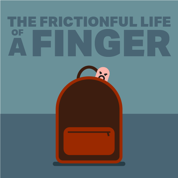 The frictionful Life of a Finger by tchapeaux
