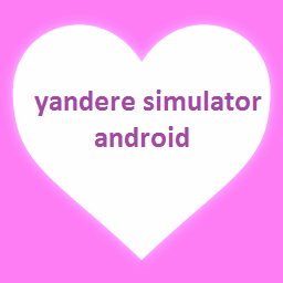 Yandere simulator [Android] by alphaplayer123