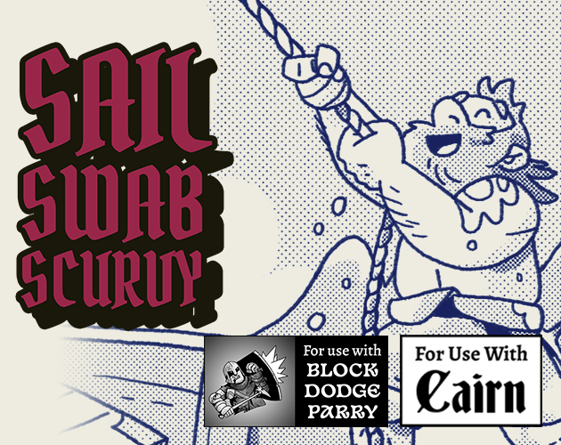 Sail, Swab, Scurvy - Naval Combat for Block, Dodge, Parry & Cairn by ...