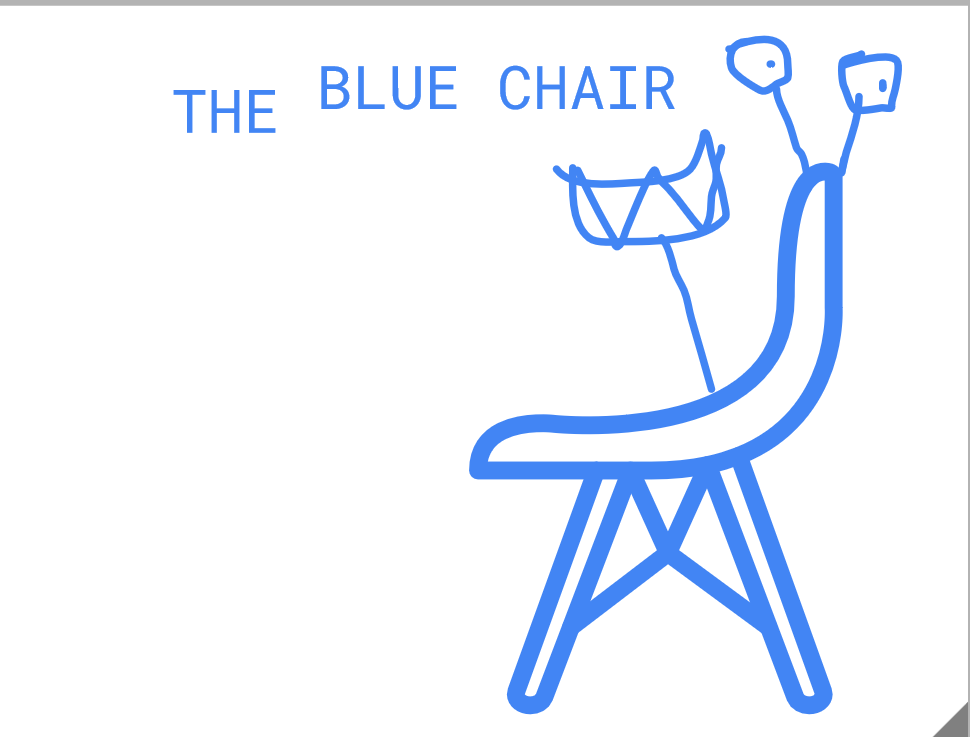THE BLUE CHAIR by land whale productions