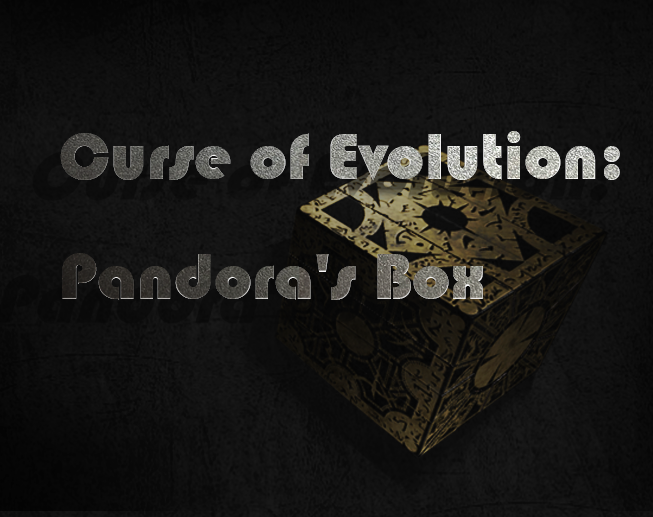 Curse of Evolution: Pandora's Box by Avocado-bear