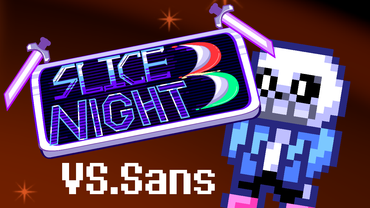 Slice Night 3 Vs.Sans by Dynasty Lobster