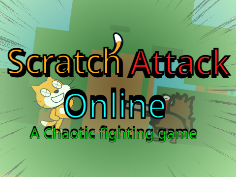 Scratch Attack ONLINE by DuncanDirtBoy