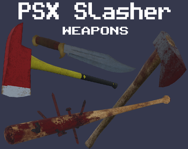 PSX Slasher - Weapons by redpolar