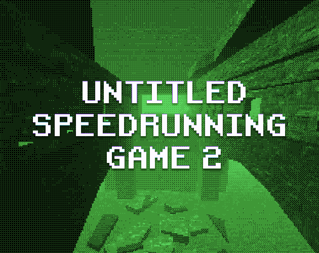 UNTITLED SPEEDRUNNING GAME 2 by partially