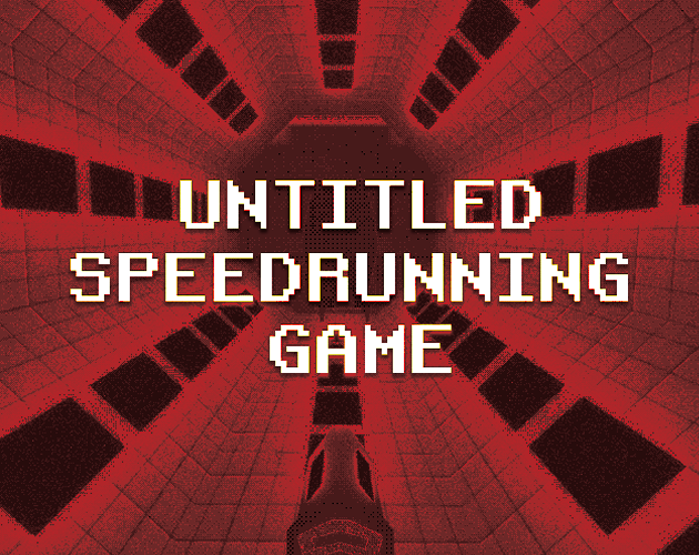 UNTITLED SPEEDRUNNING GAME by partially