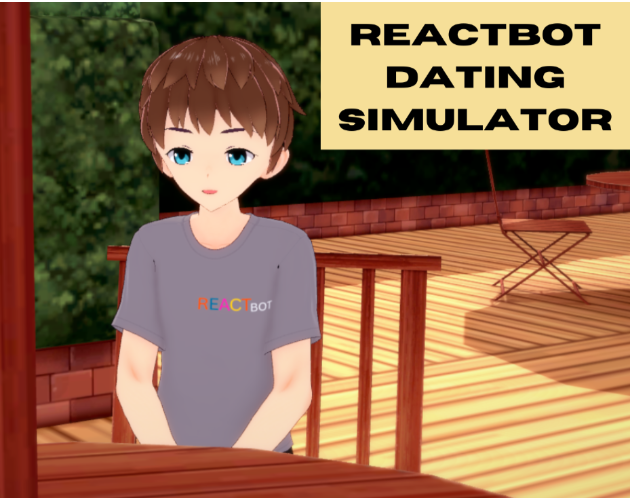 Reactbot Dating Simulator by Weird420XL