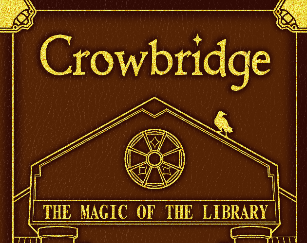 Crowbridge: The Magic of the Library by whomp