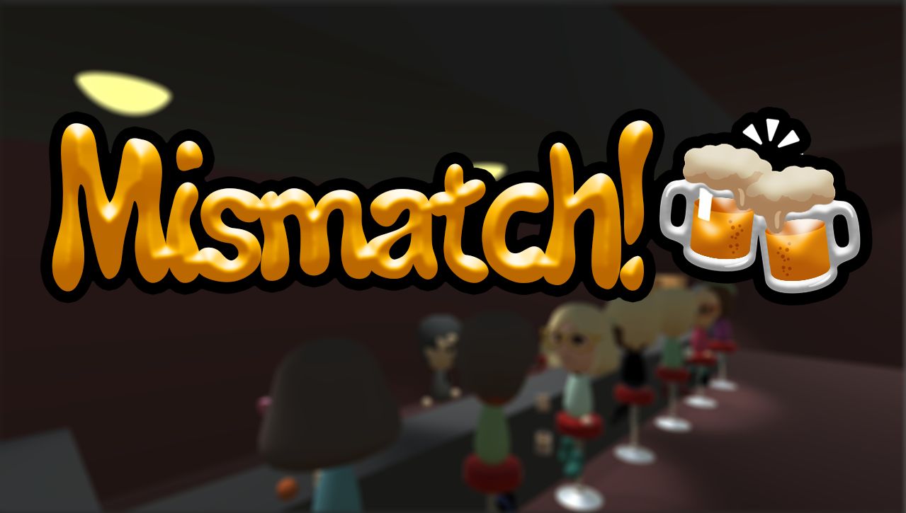 Mismatch! by R2Cris, HarryAndre, Gimmick Studios