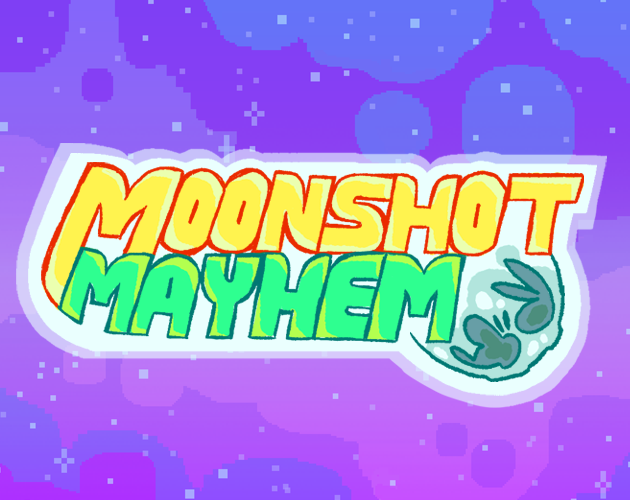 Moonshot Mayhem by Gludge Games, Bubbles, bravo_mydude, Whatamadoo for ...