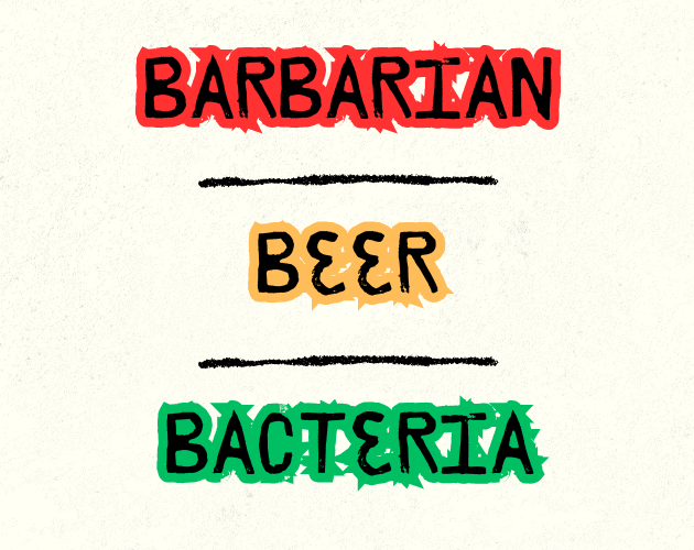 Barbarian - Beer - Bacteria by Malev Da Shinobi
