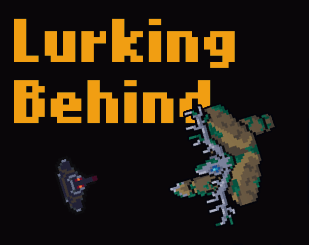 Lurking Behind Public Demo - Lurking Behind by Marantisdev