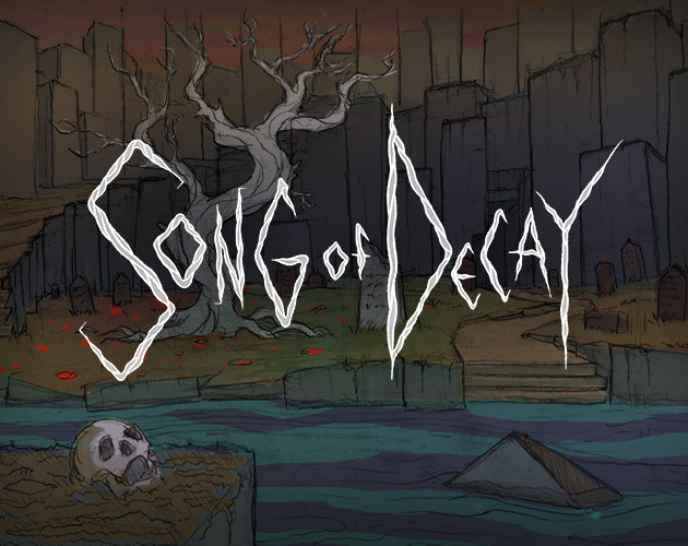 Song of Decay by Pnaser74, drewdebakker