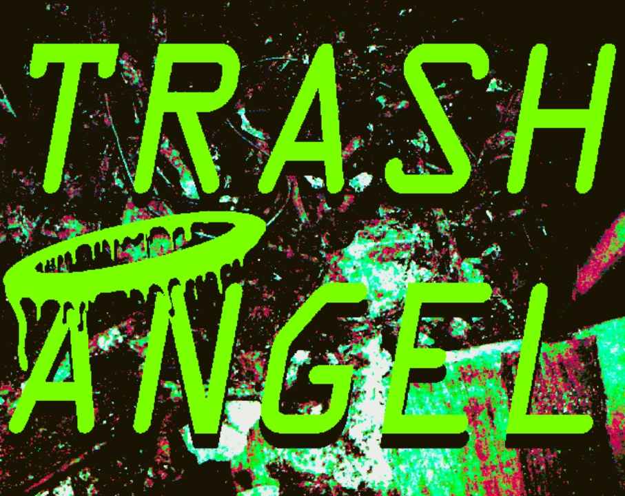 TRASH ANGEL by Halotica