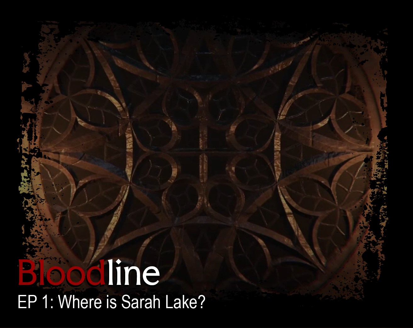 Bloodline EP 1: Where is Sarah Lake? by OBSCURO