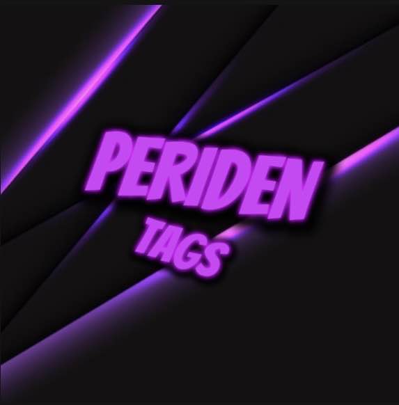 PERIDEN TAGS by AjonicVR